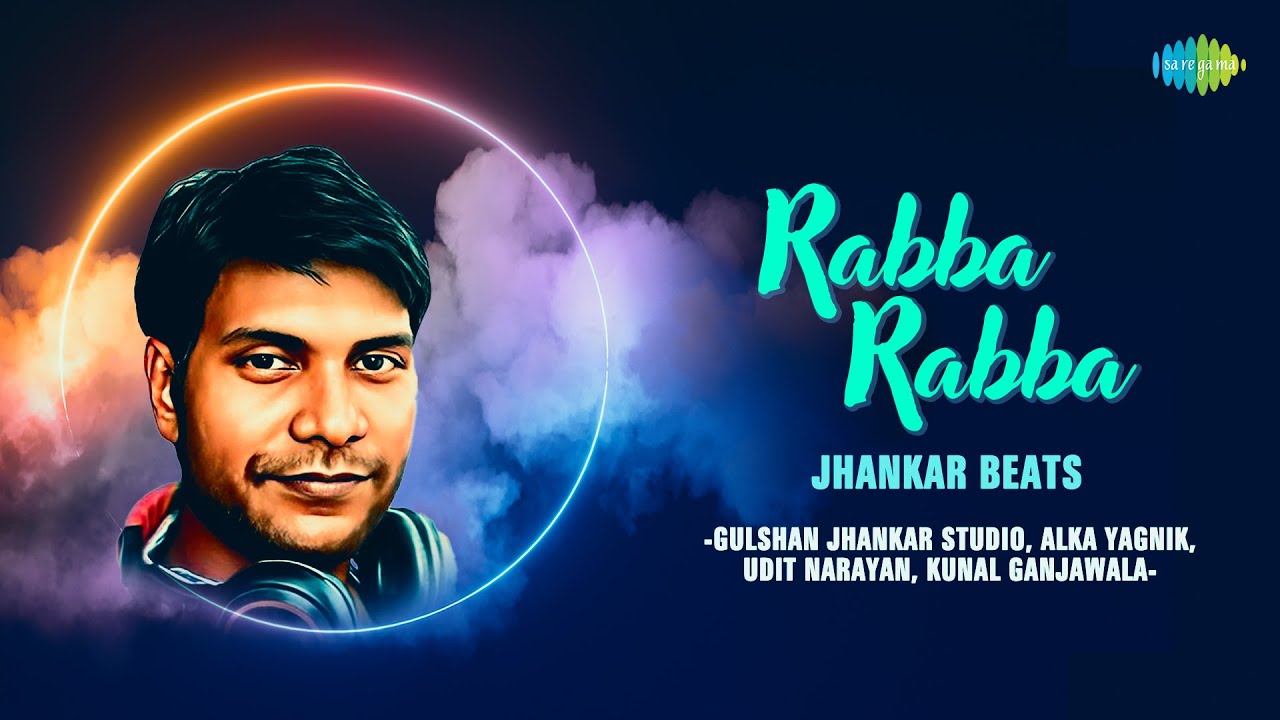 Rabba Rabba | Gulshan Jhankar Studio | Hindi Remix Songs | Saregama ...
