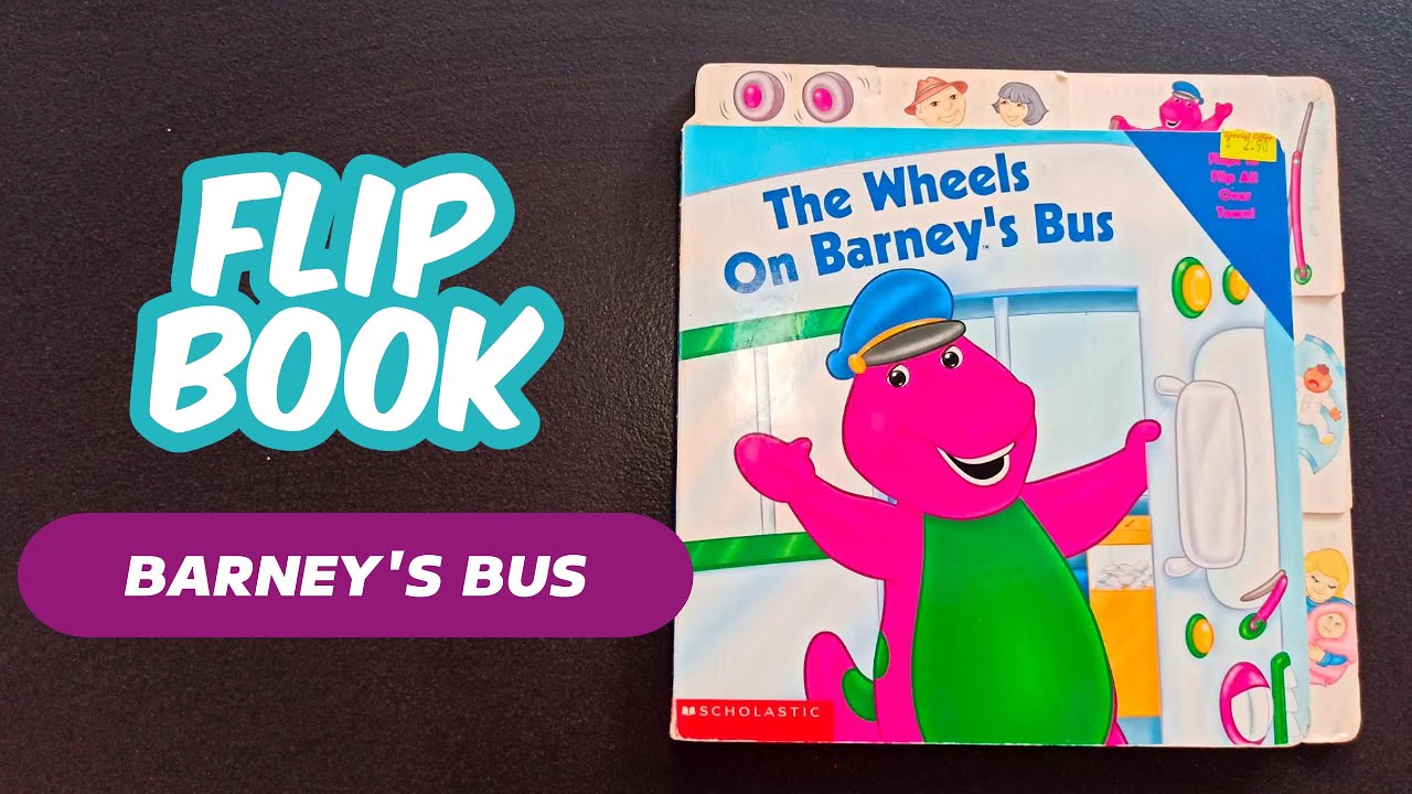 THE WHEELS ON BARNEY'S BUS | FLIP BOOK #BOOKSREVEALED - YouTube
