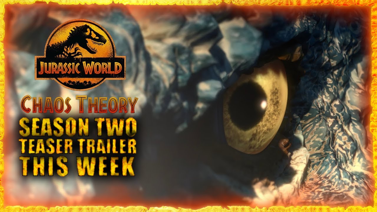 Season 2 Trailer Coming This Week Jurassic World Chaos Theory Youtube