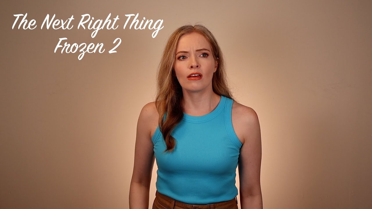 The Next Right Thing (audition cut), Frozen 2 - YouTube