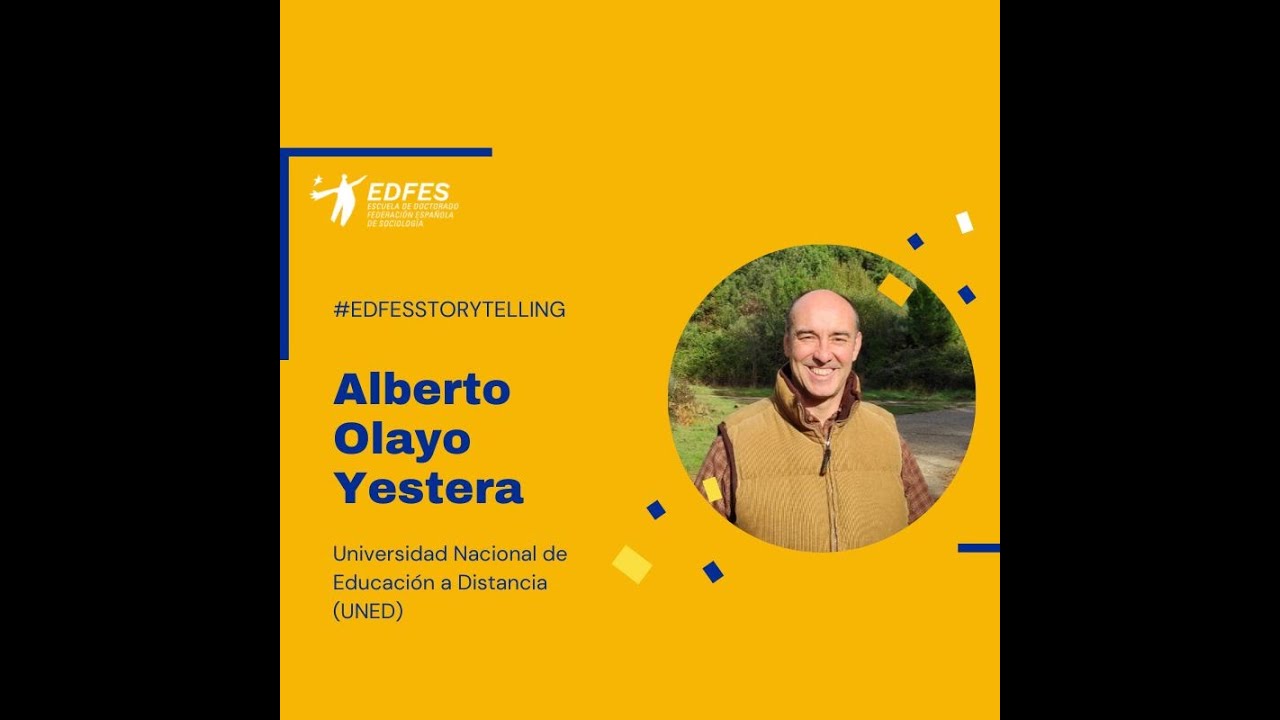Storytelling Escuela de Doctorado FES: Alberto Olayo Yestera - YouTube