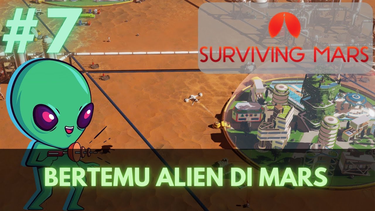 (#7) Bertemu Alien - SURVIVING MARS INDONESIA - YouTube