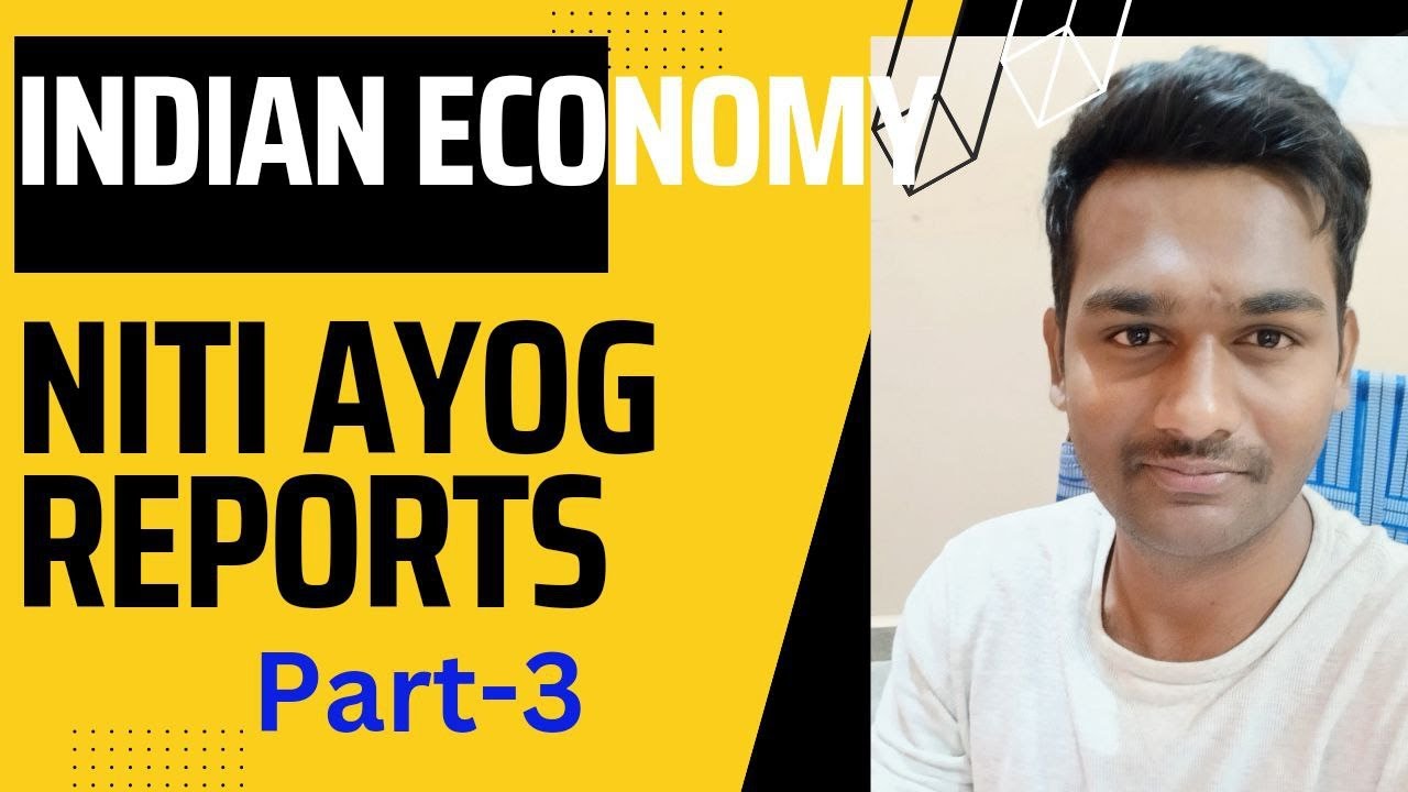 NITI AYOG REPORTS | PART-3| INDIAN ECONOMY | UPSC, TSPSC, APPSC ...