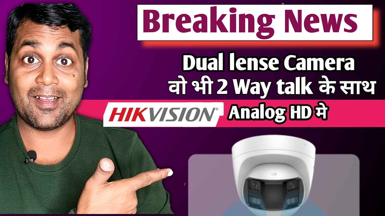 आ रहा है Hikvision dual lens camera with two way talk!! Hikvision turbo ...