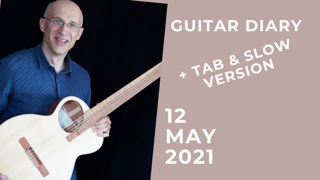 Guitar Diary - 12 May 2021 incl TAB - YouTube