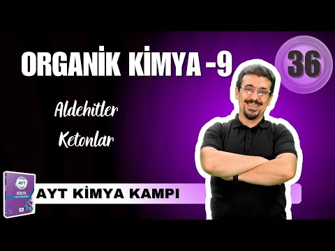 Aldehit ve Ketonlar I Organik Kimya-9 I 39 Günde AYT Kimya 2025 I 36. GÜN