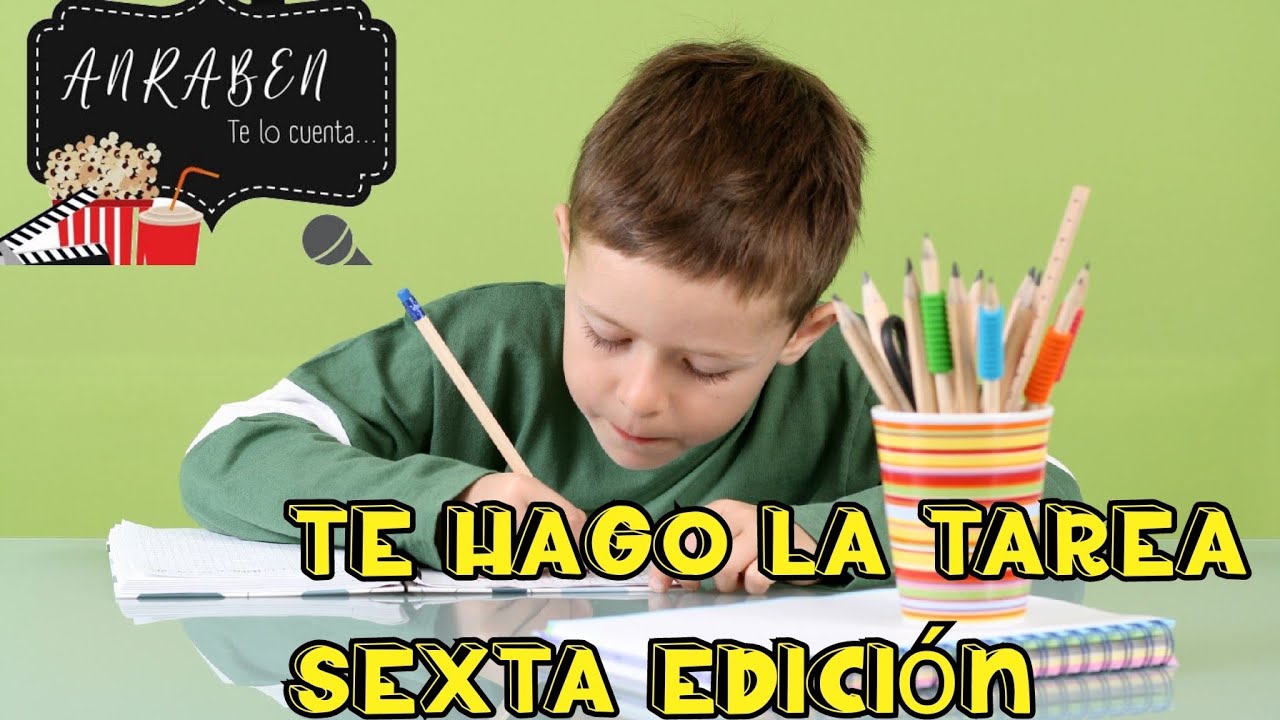 Te hago la tarea | Sexta edición - YouTube