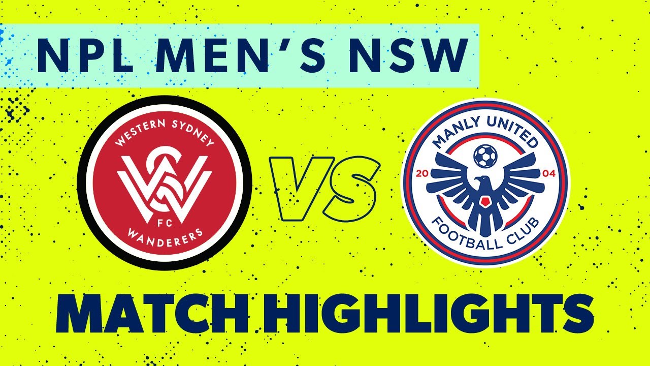 NPL Men's NSW Round 10 Highlights – WSW v Manly United - YouTube