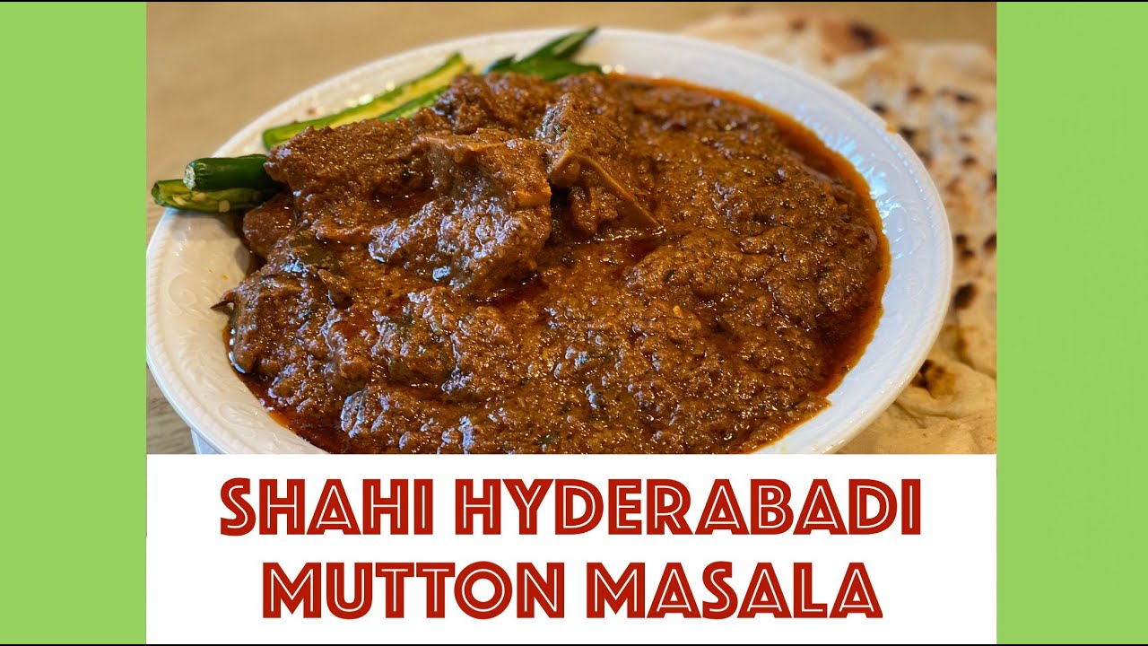SHAHI HYDERABADI MUTTON MASALA RECIPE | AUTHENTIC AT HOME INDIAN RECIPE ...