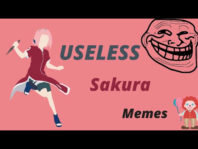 Useless Sakura Meme