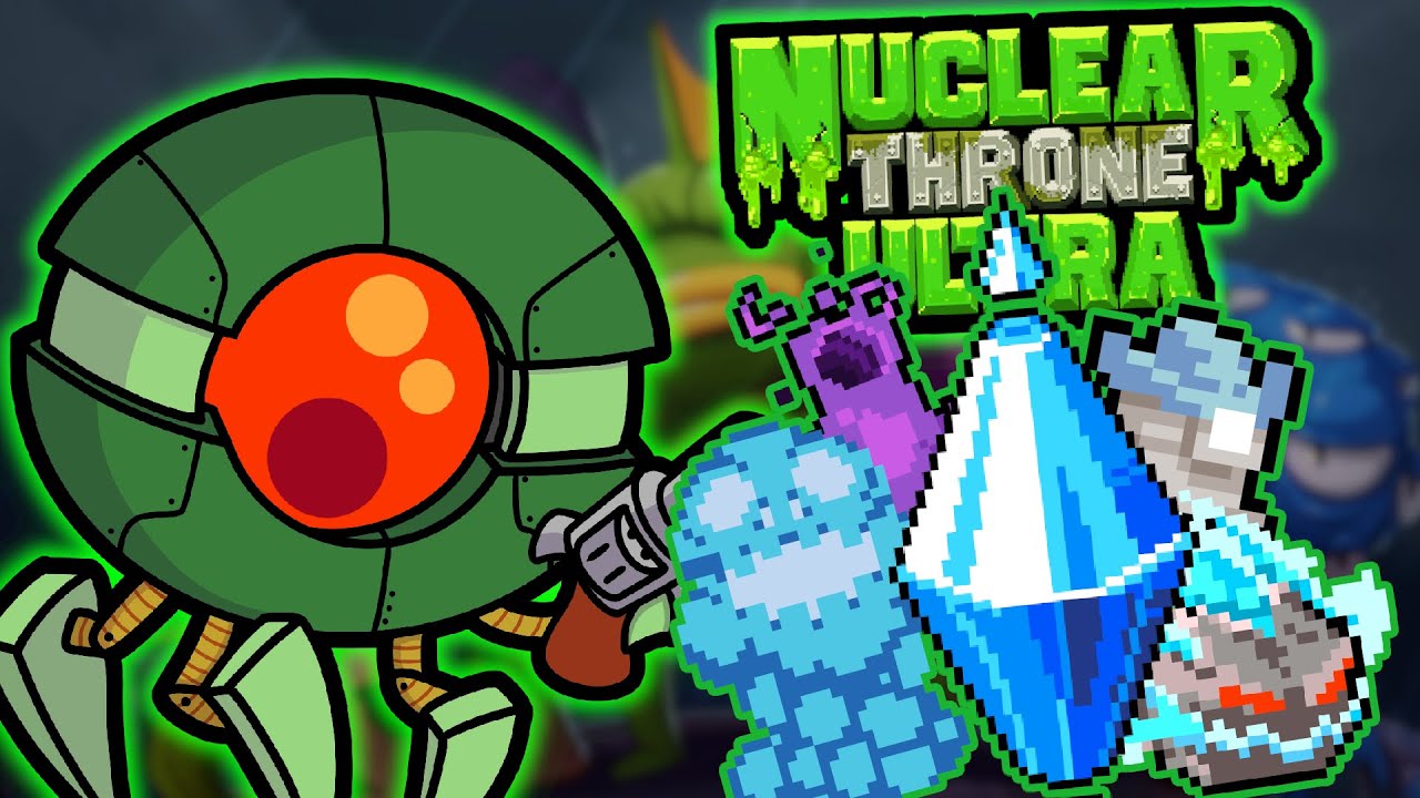 Robots Guns Are JUST AMAZING in Nuclear Throne Ultra Mod! - YouTube