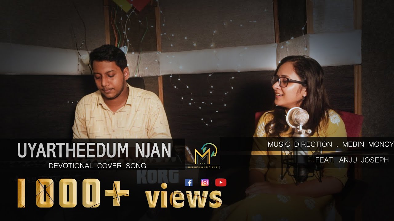 Uyartheedum Njan l Malayalam Christian Devotional Song l Anju Joseph ...