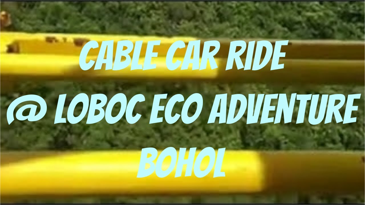 Cable Car Ride at the Loboc Eco Adventure, Bohol - YouTube
