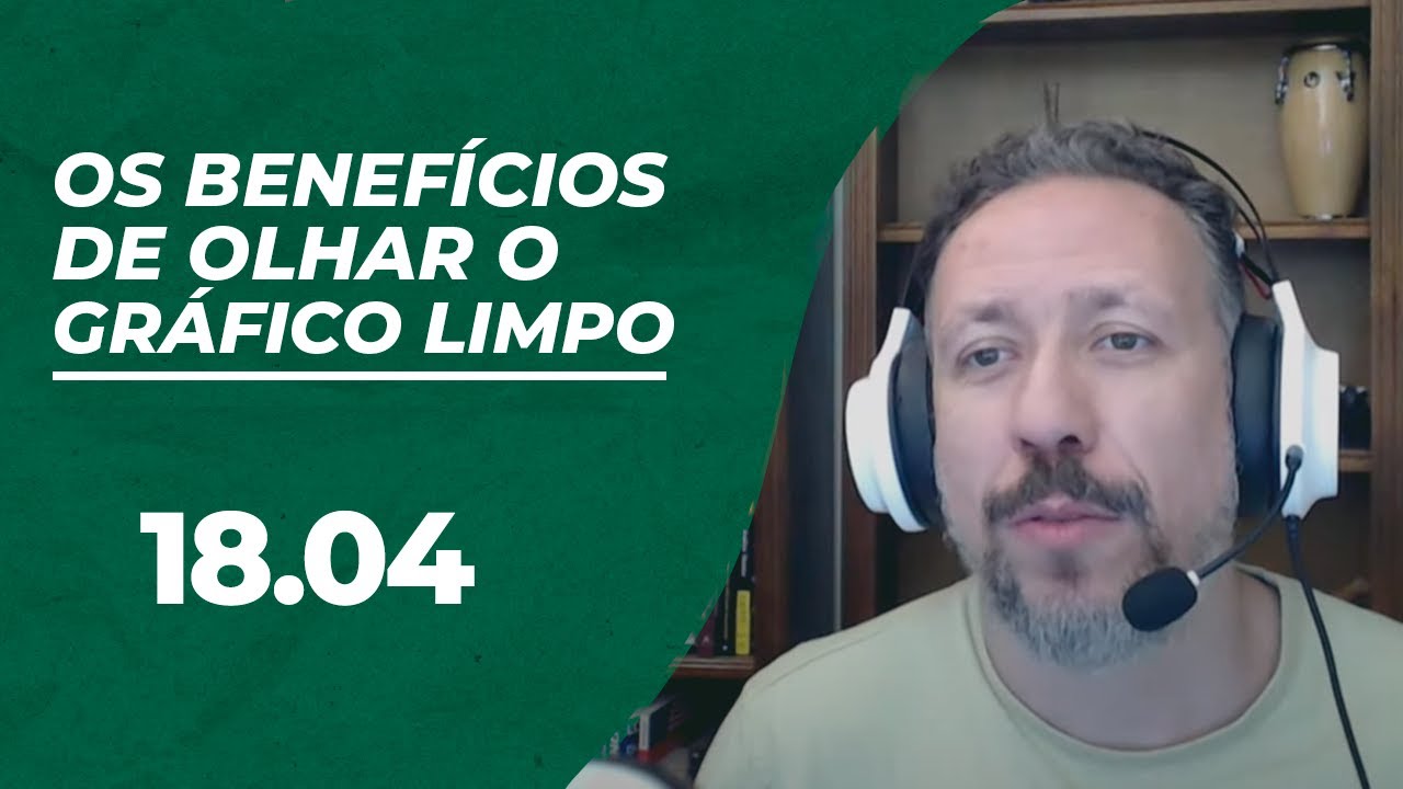 Os benefícios de olhar o gráfico limpo. - YouTube