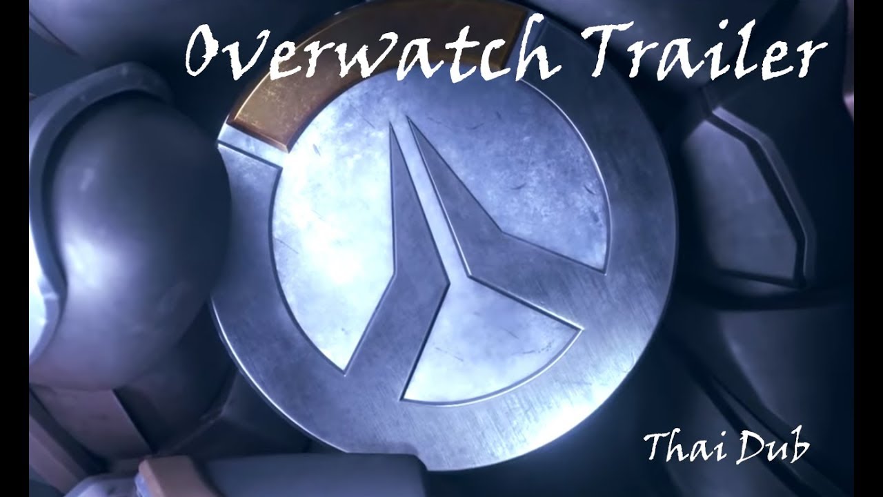 Overwatch Netflix Trailer [พากย์ไทย] - YouTube