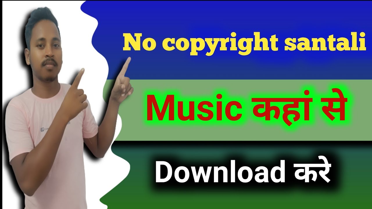 No copyright santali Music कहां से Download करे || new santhali video ...