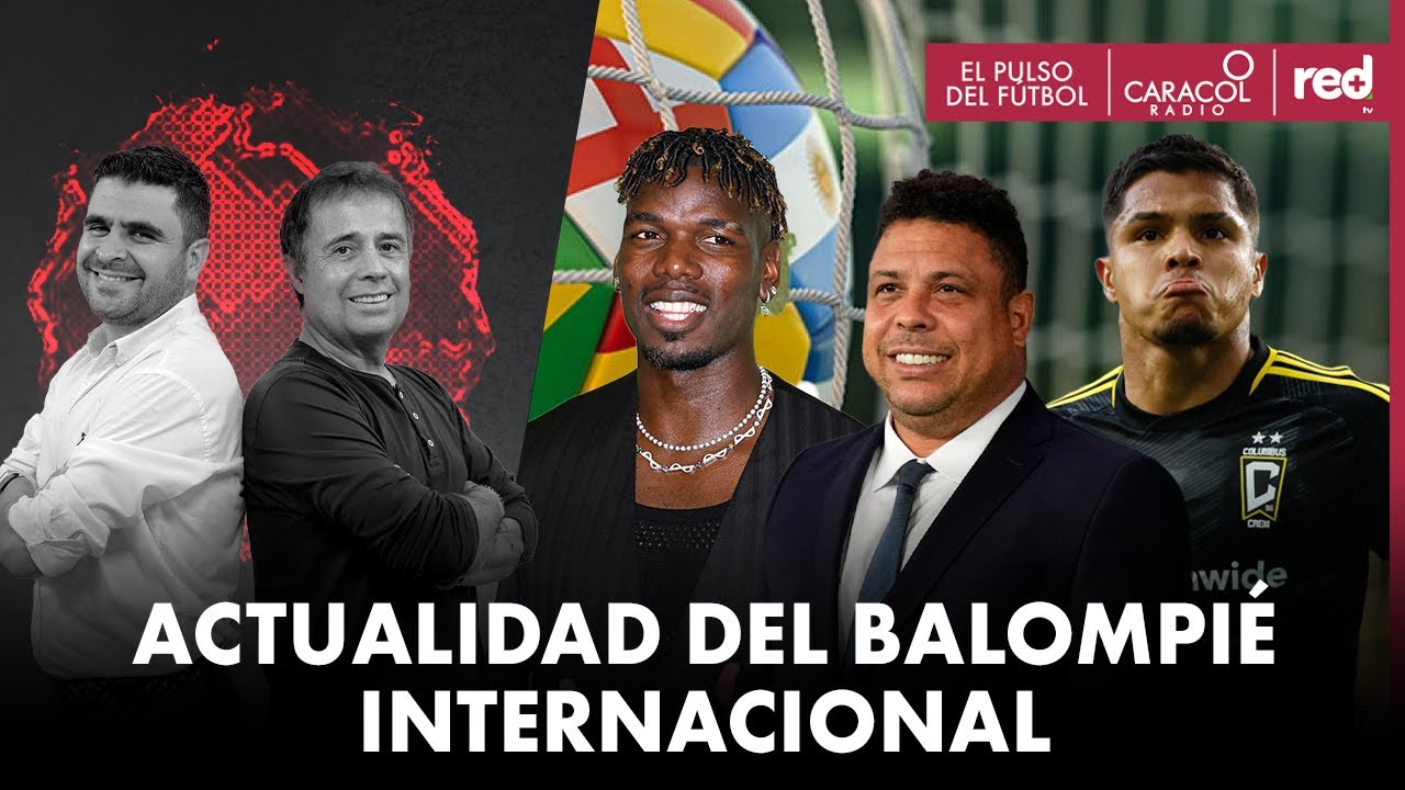 Actualidad del balompié internacional | El Pulso del Futbol - YouTube