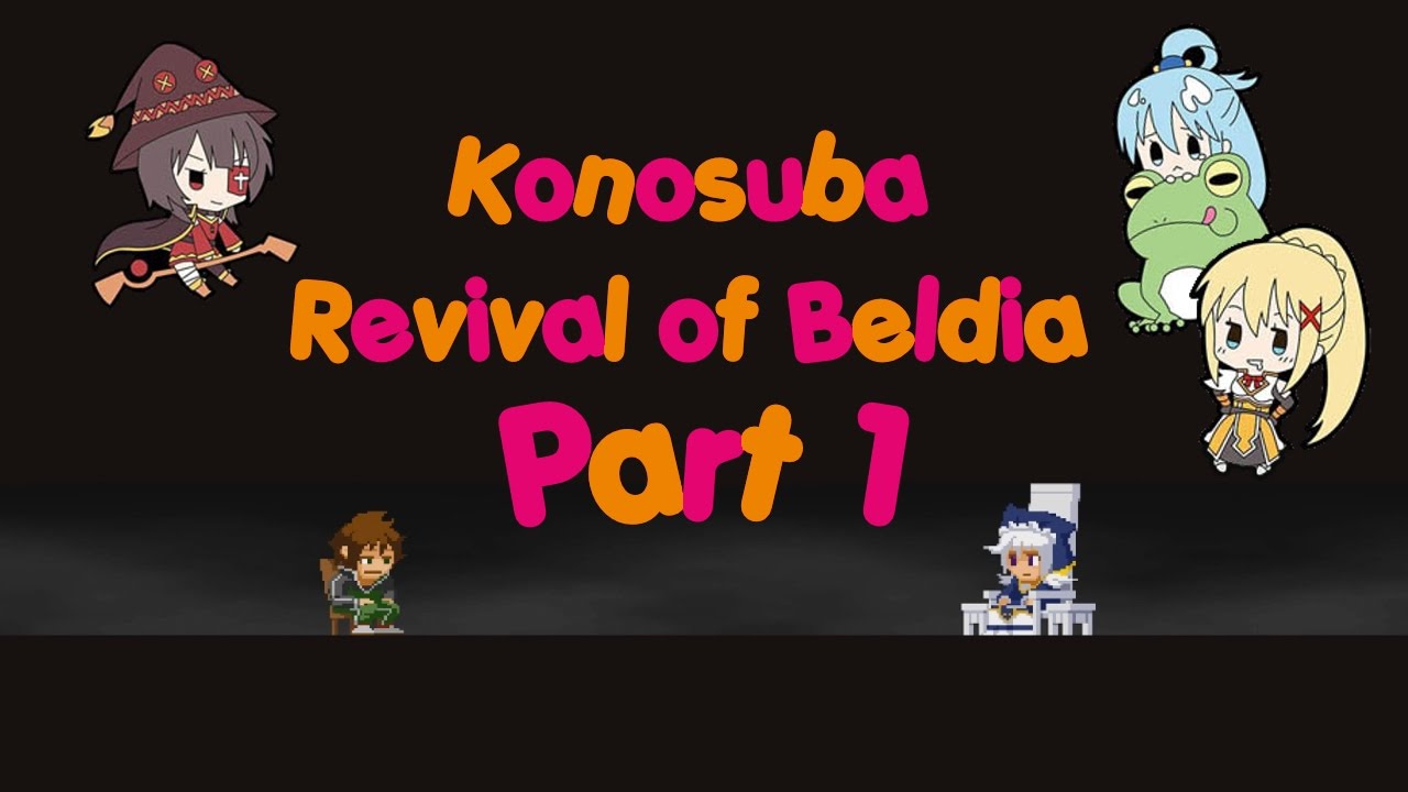 KAZUMA'S NEW ADVENTURE: POUNDING AQUA | KONOSUBA REVIVAL OF BELDIA#1 ...