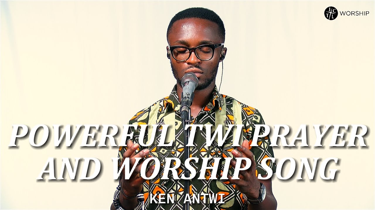 Ken Antwi Leads Powerful Twi Prayer & Worship | Anointed Ghanaian ...