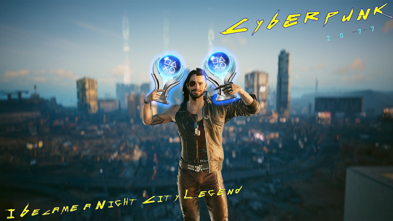 Platinuming Cyberpunk 2077 Made Me a Night City Legend - YouTube