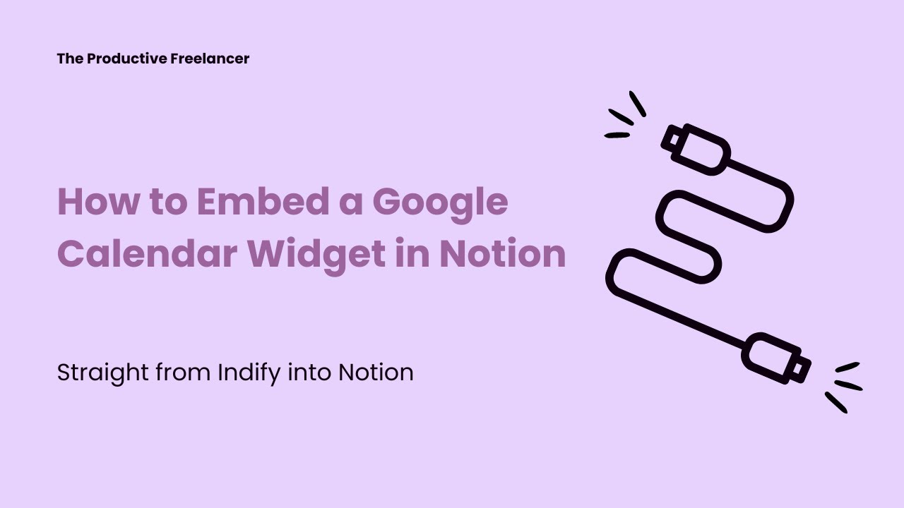 How To Embed Google Calendar Widget (Indify) To Notion - YouTube