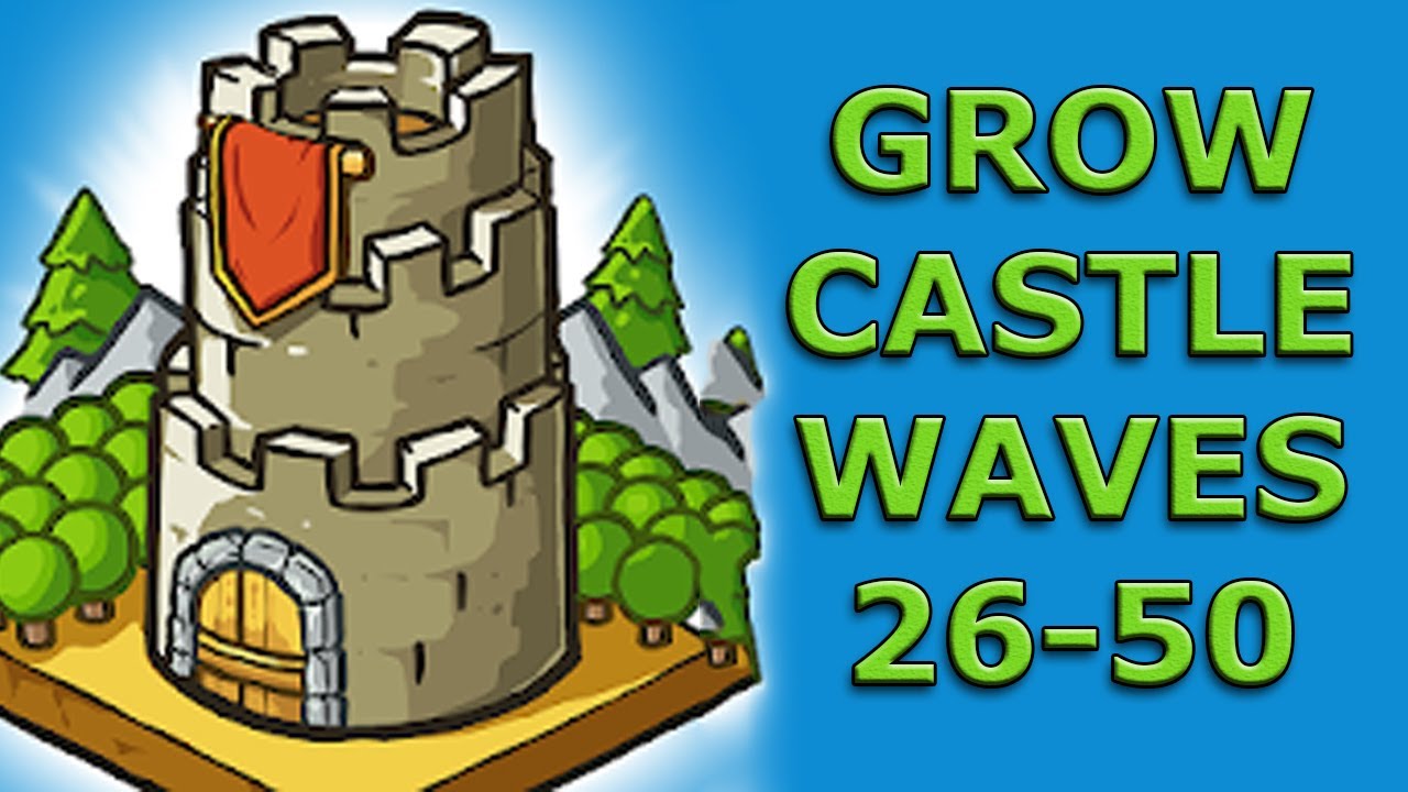 Grow Castle Gameplay: Waves 26-50 - YouTube