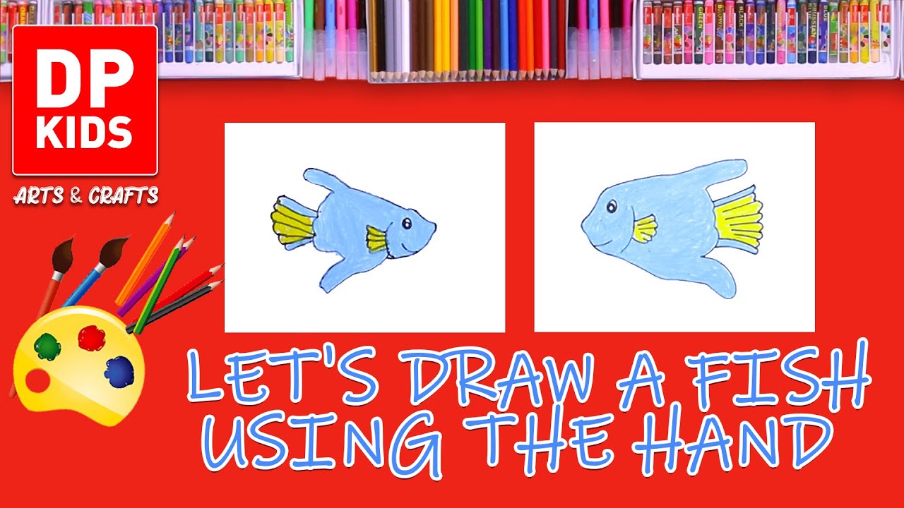 Let's draw a Fish using the hand - DP KIDS ARTS (86) - YouTube