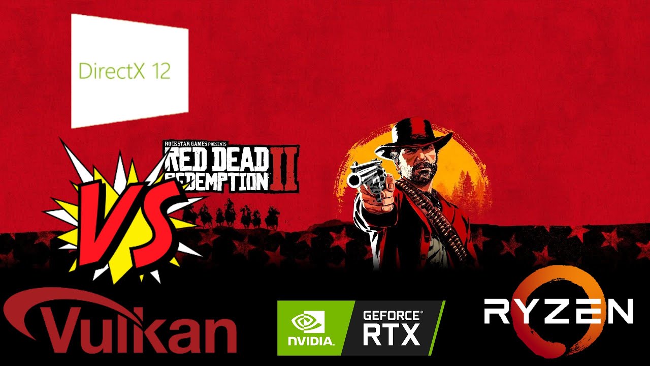 DX12 vs Vulkan | Red Dead Redemption 2 | Undervolted RTX 2060 + Ryzen ...