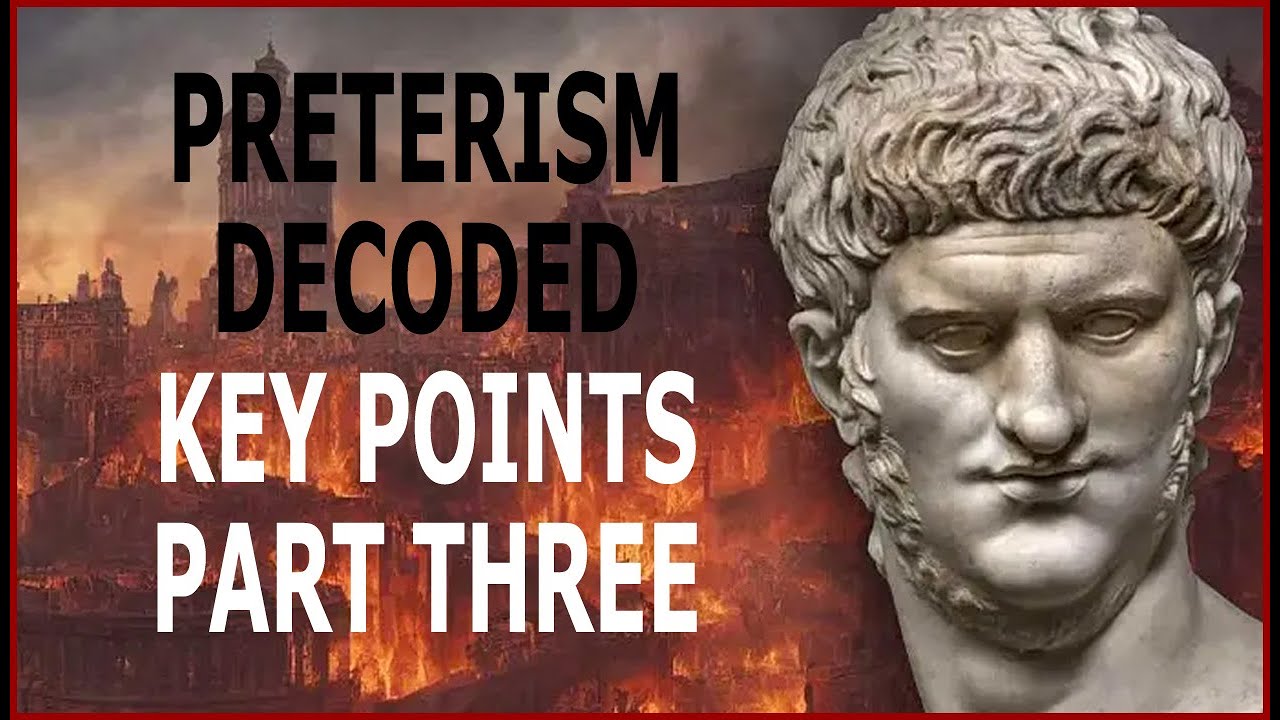 Preterism Decoded Key Points Part Three - YouTube