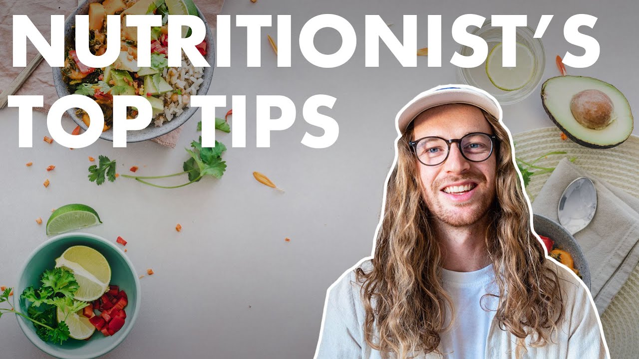 Nutritionist's Best Tips for Healthy Eating - YouTube