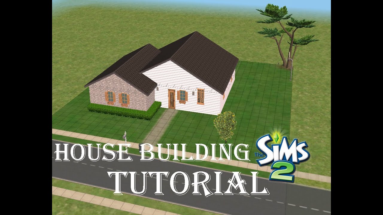The Sims 2 - House Building Tutorial - YouTube