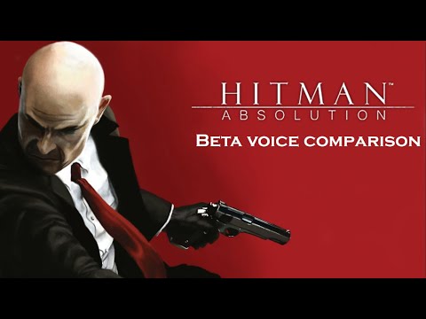 Hitman Absolution - Beta Agent 47 voice comparison