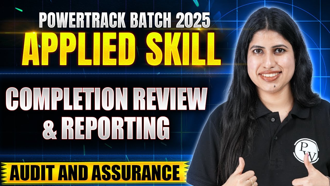 Completion Review & Reporting | Auditing and Assurance (AA) | Skill Level | ACCA by PW - YouTube