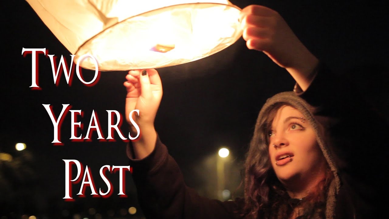 Two Years Past - YouTube