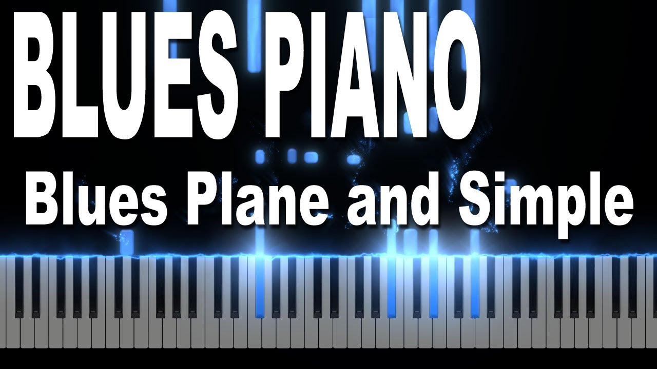 "Blues Plane and Simple" BLUES PIANO Tutorial Solo Instrumental (Boogie ...