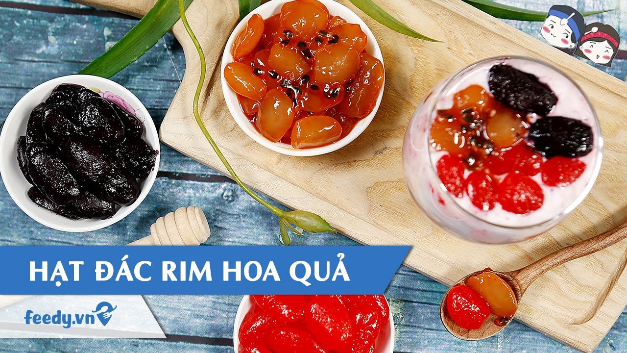 Hướng dẫn cách làm Hạt đác rim hoa quả với #Feedy | Feedy VN - YouTube