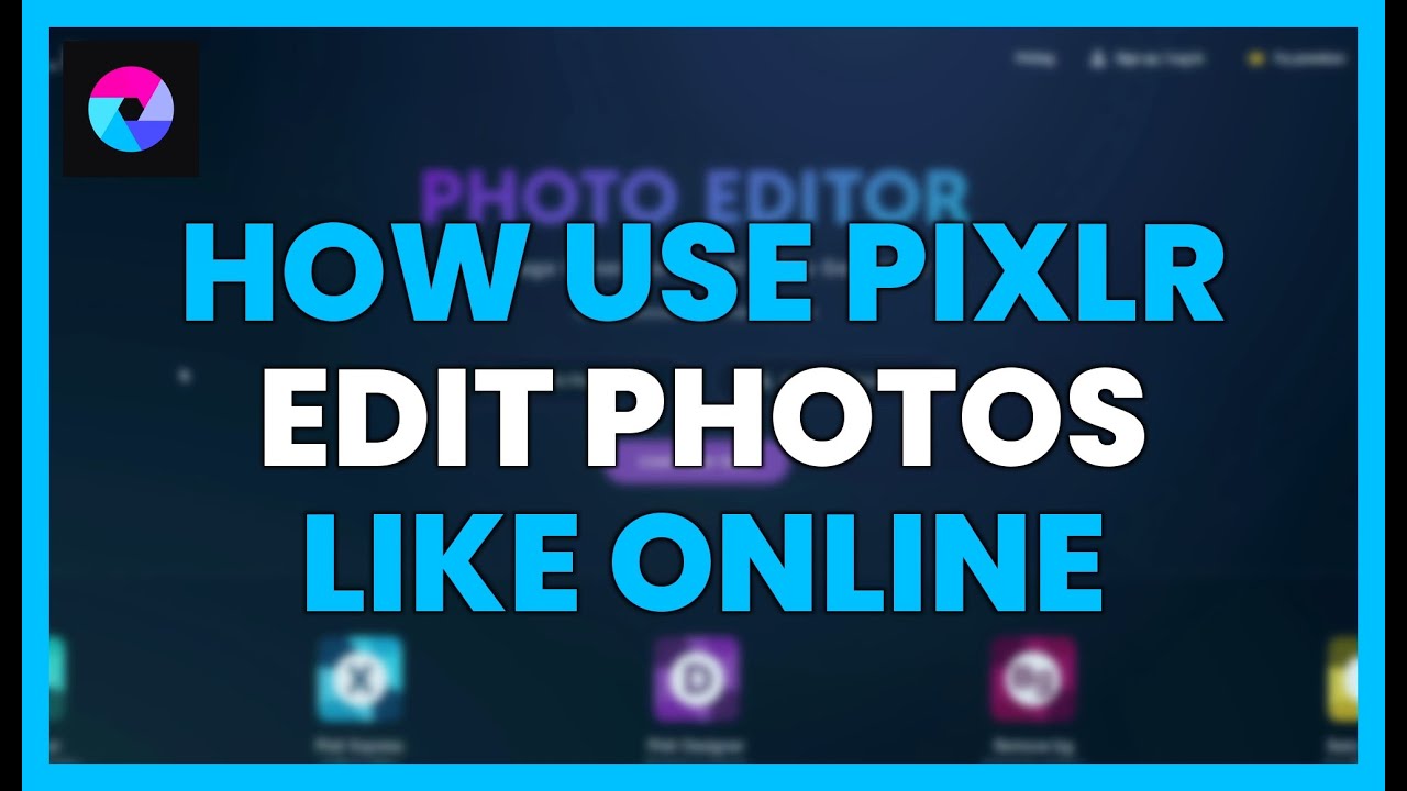 HOW TO USE PIXLR to EDIT PHOTOS like an ONLINE EXPERT - YouTube