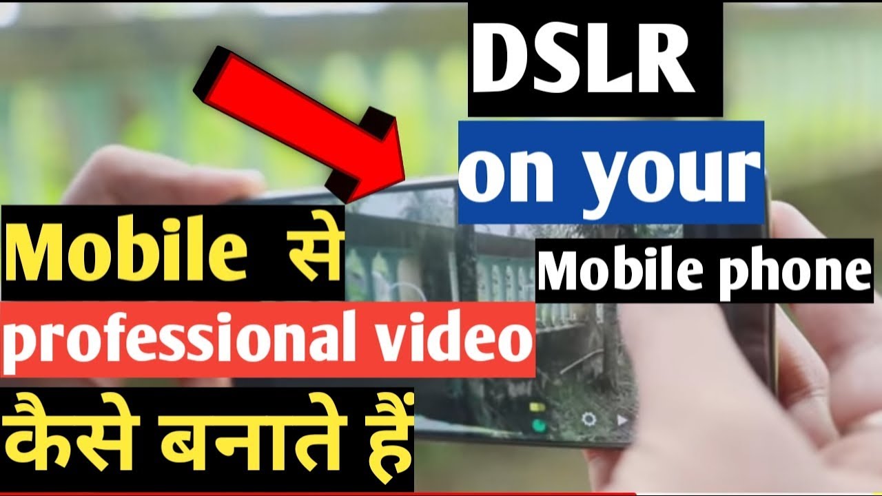 How To shoot professional Videos with Mobile phone || Best Camera app ...