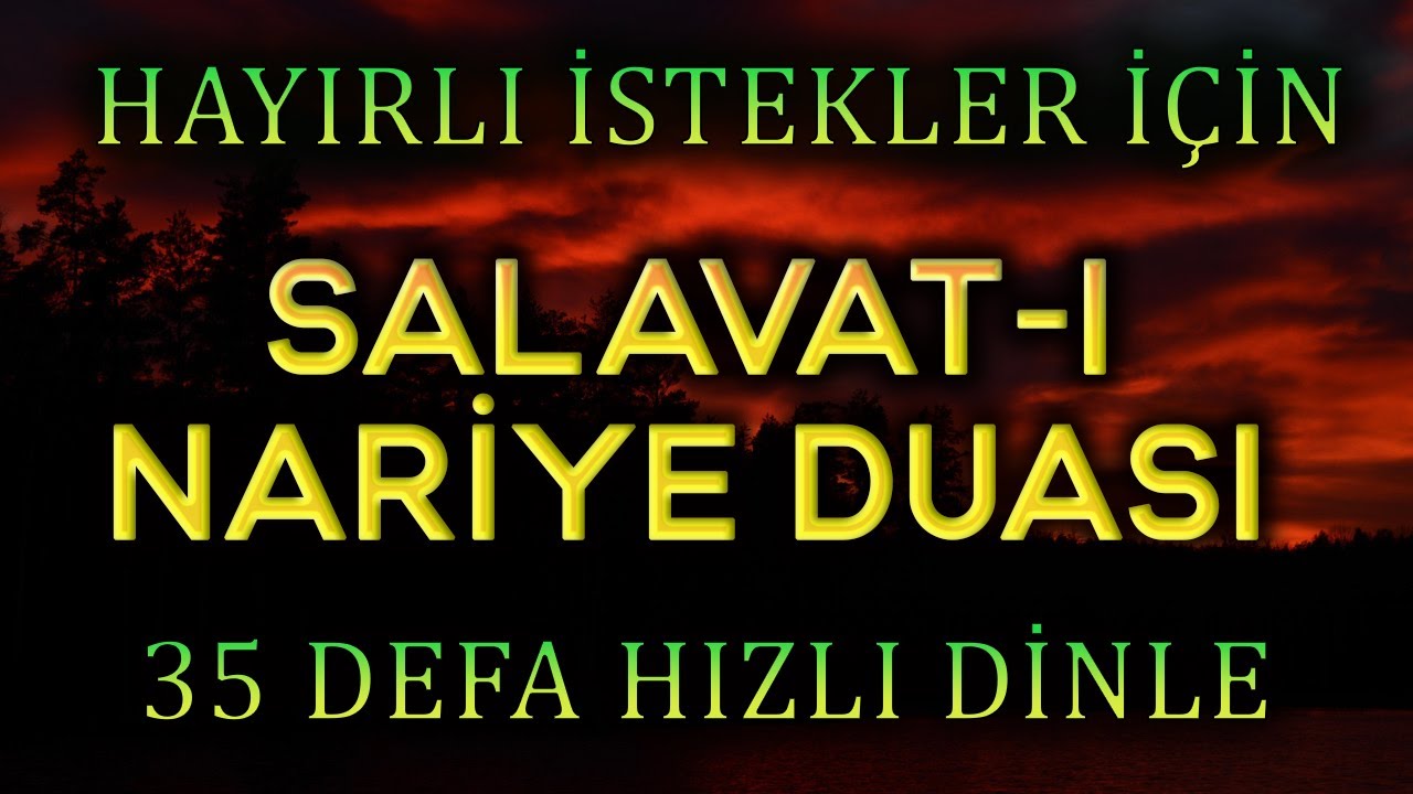 SALATI NARİYE DUASI DİNLE 35 DEFA HIZLI Dua Vakti - YouTube