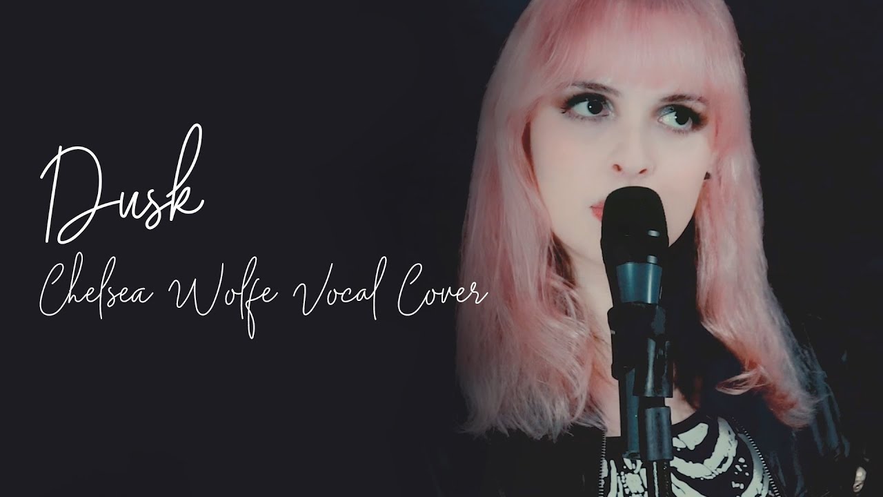 Chelsea Wolfe - Dusk (vocal cover by Priscila Borban) - YouTube