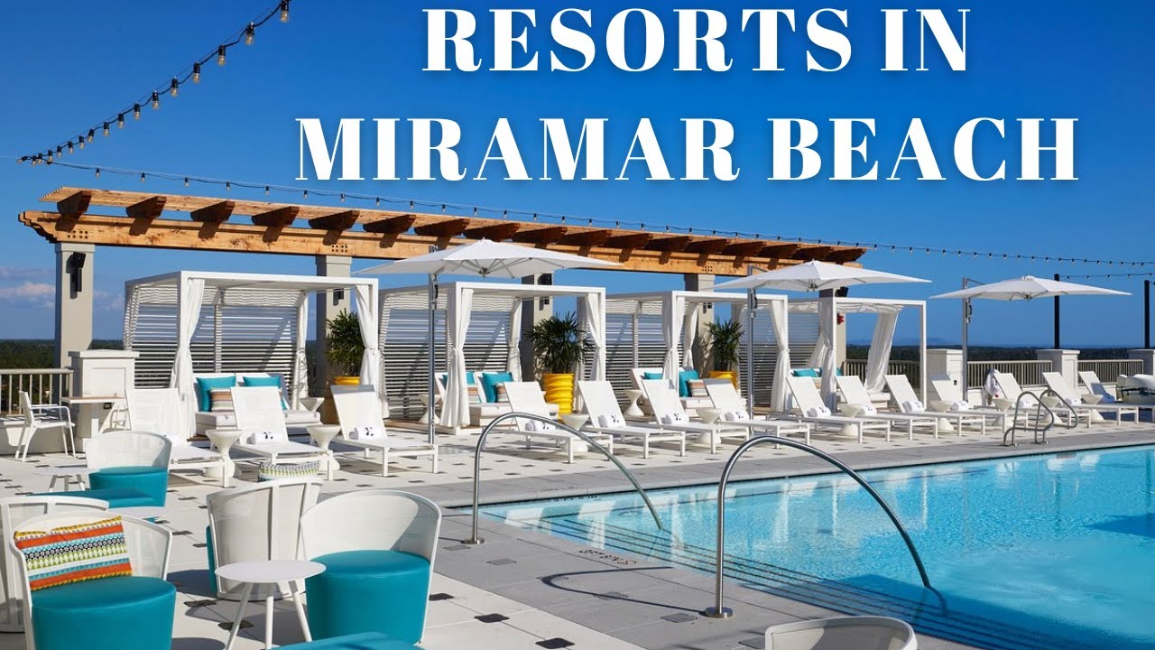 The Best Resorts in Miramar Beach Florida to Experience Luxury! - YouTube
