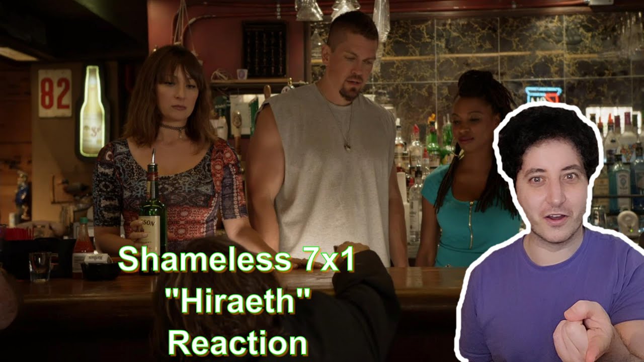 Shameless 7x1 "Hiraeth" Reaction - YouTube