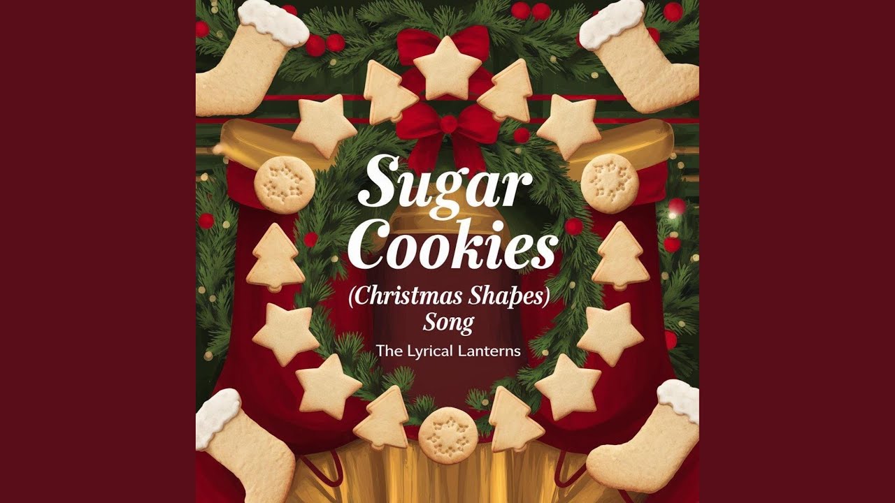 Sugar Cookies (Christmas Shapes) Song - YouTube