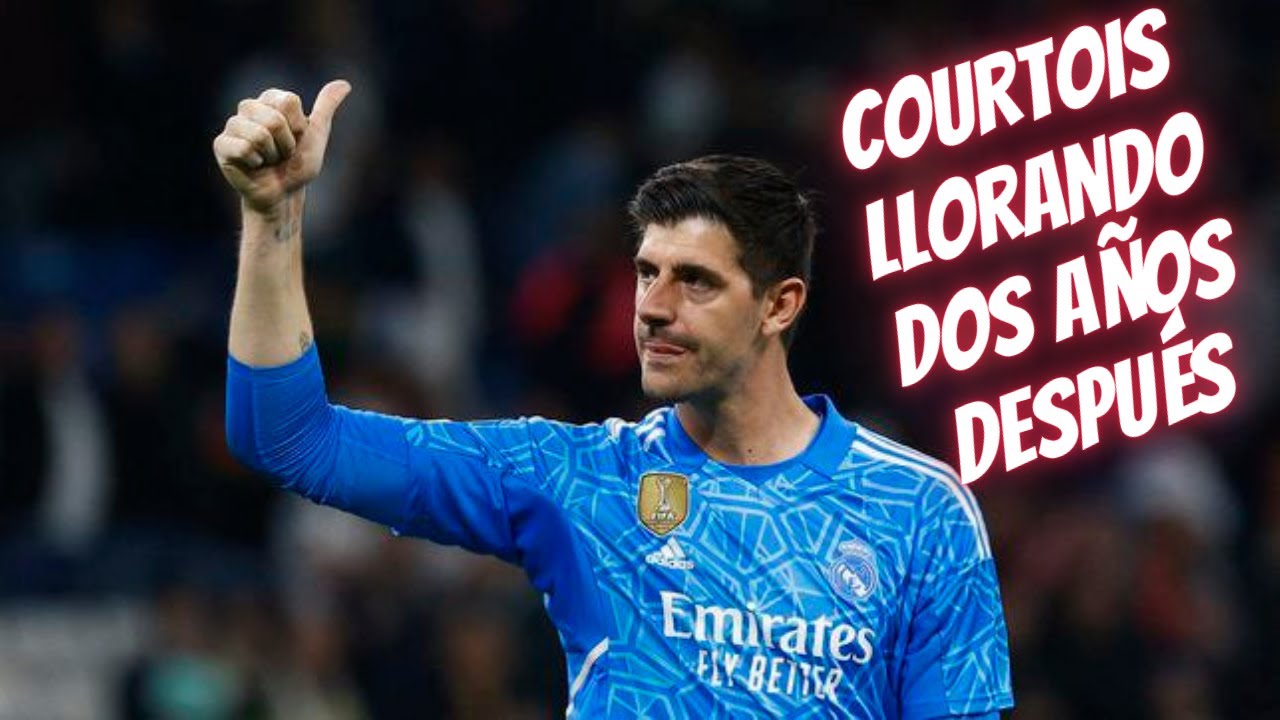 TREMENDO COURTOIS LLORANDO DE ÁRBITROS POR UN POSIBLE ERROR DE HACE 2 ...