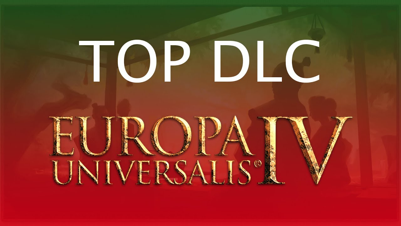TOP DLC Europa Universalis 4 (Diciembre de 2019) - YouTube