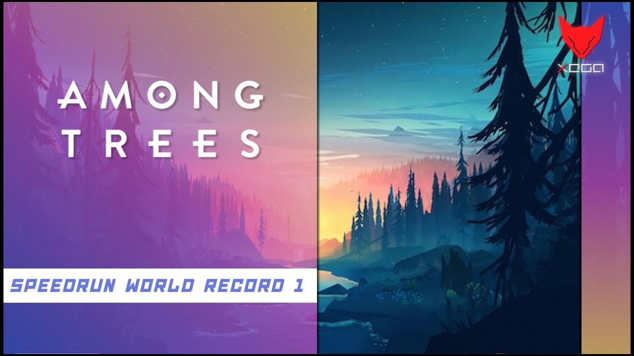 Among Trees SpeedRun Part 1 - YouTube