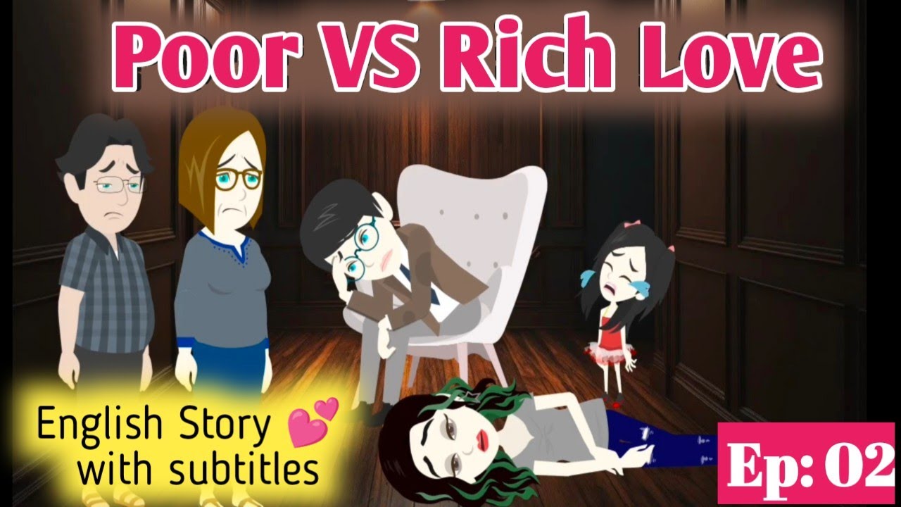 Poor Vs Rich love part 2 | Animated Story | Learn English with stories ...