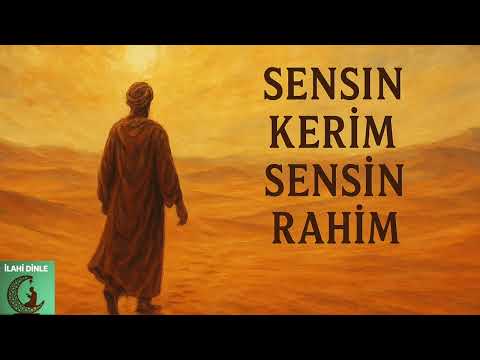 MUHTEŞEM YUNUS EMRE İLAHİSİ SENSİN KERİM SENSİN RAHİM | MUHTEŞEM İLAHİ DİNLE PAYLAŞ SEVAP KAZAN