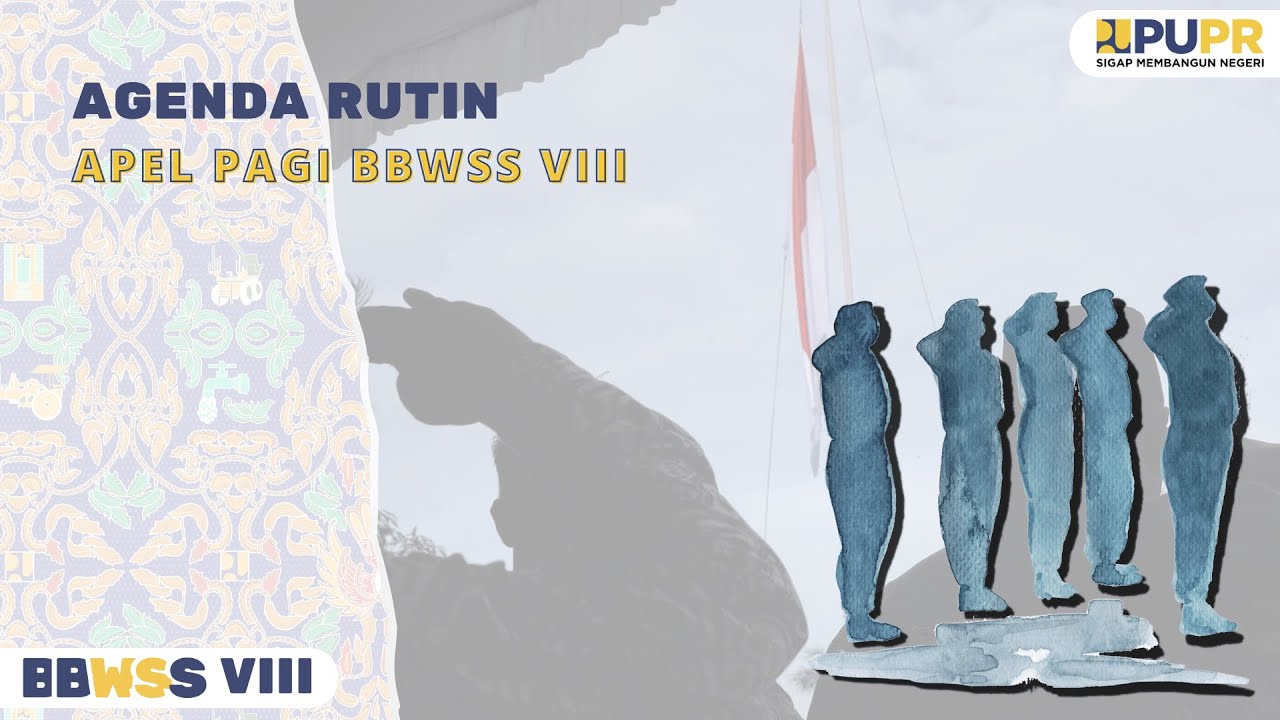 AGENDA RUTIN: APEL PAGI | BBWSS VIII - YouTube