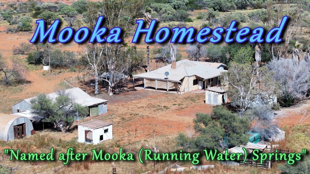 Mooka Homestead, Named after Mooka (Running Water) Springs - YouTube